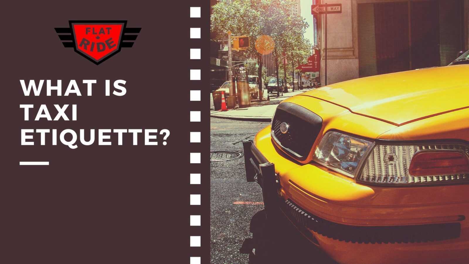 What is taxi etiquette?